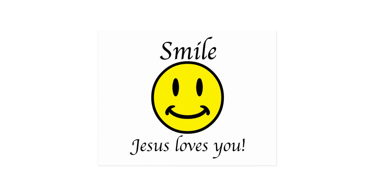 Smile, Jesus loves you Postcard | Zazzle.com