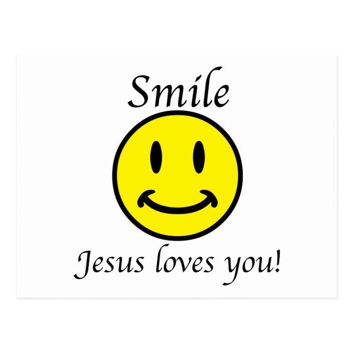 Smile, Jesus loves you Postcard | Zazzle.com