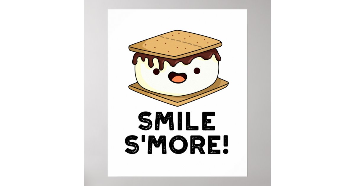 Smile Smore Funny Sweet Food Pun Poster | Zazzle