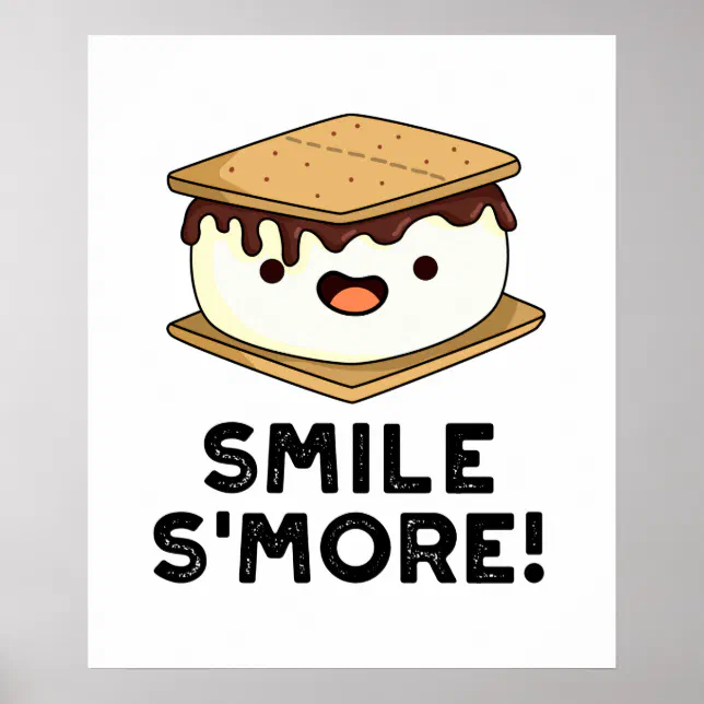 Smile Smore Funny Sweet Food Pun Poster | Zazzle