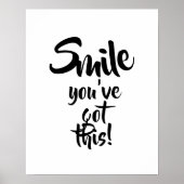 smile you've got poster | Zazzle