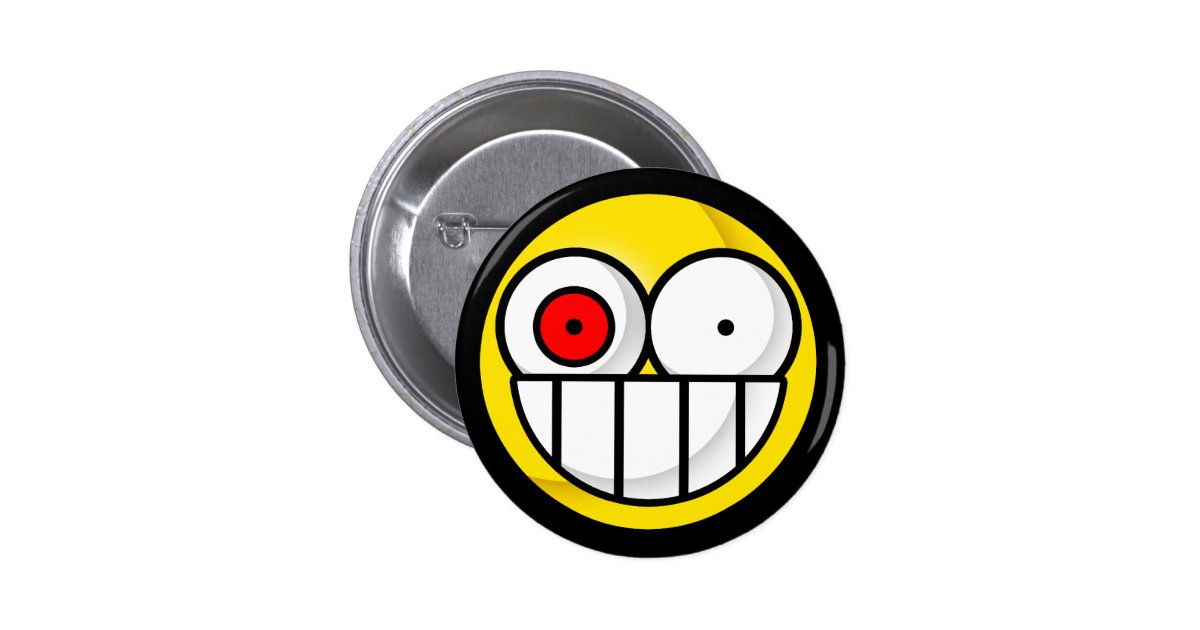 Smiley Psychotic Button | Zazzle
