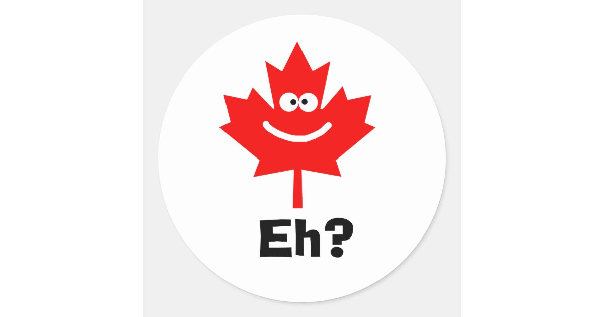 Smiling Canadian Maple Leaf Eh? Sticker | Zazzle