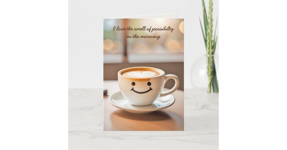 Smiling Latte Birthday Card | Zazzle
