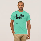 smite this Bold text t-shirt | Zazzle