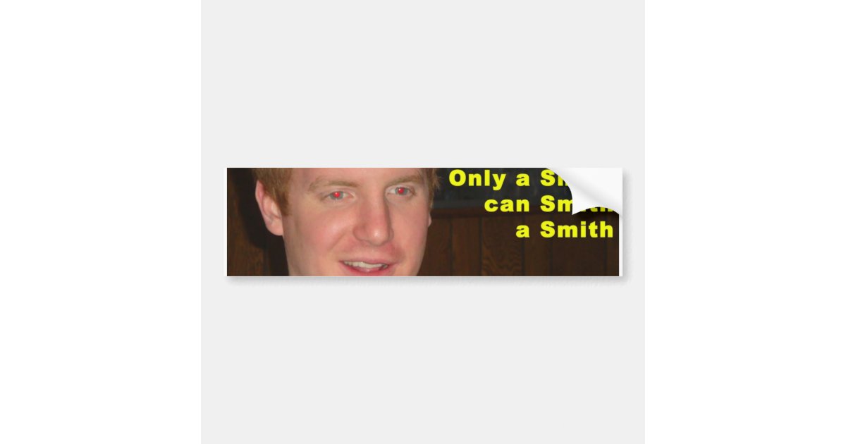 Smith Bumper Sticker | Zazzle