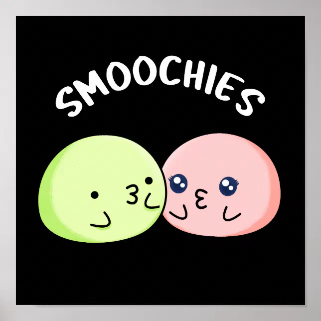 Smoochies Funny Kissing Mochi Pun Dark BG Poster | Zazzle