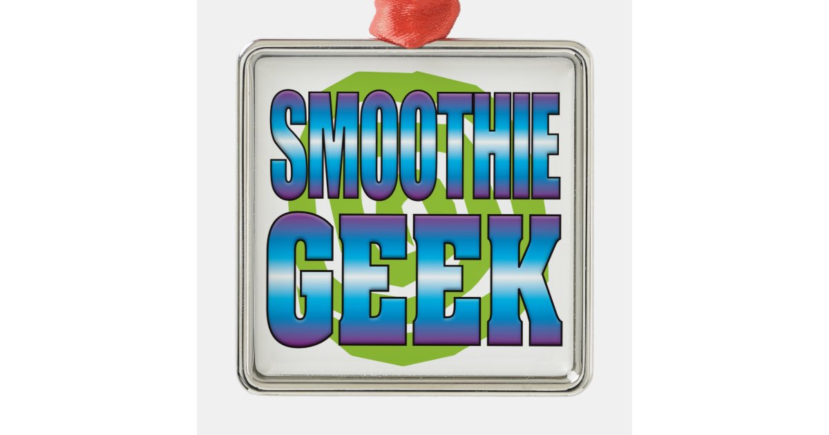 Smoothie Geek v3 Metal Ornament | Zazzle