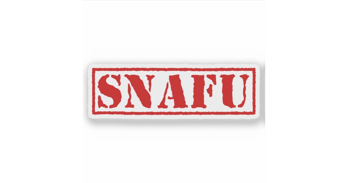SNAFU STICKER | Zazzle