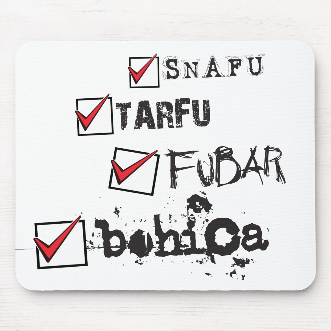 SNAFU TARFU FUBAR BOHICA Mousepad | Zazzle