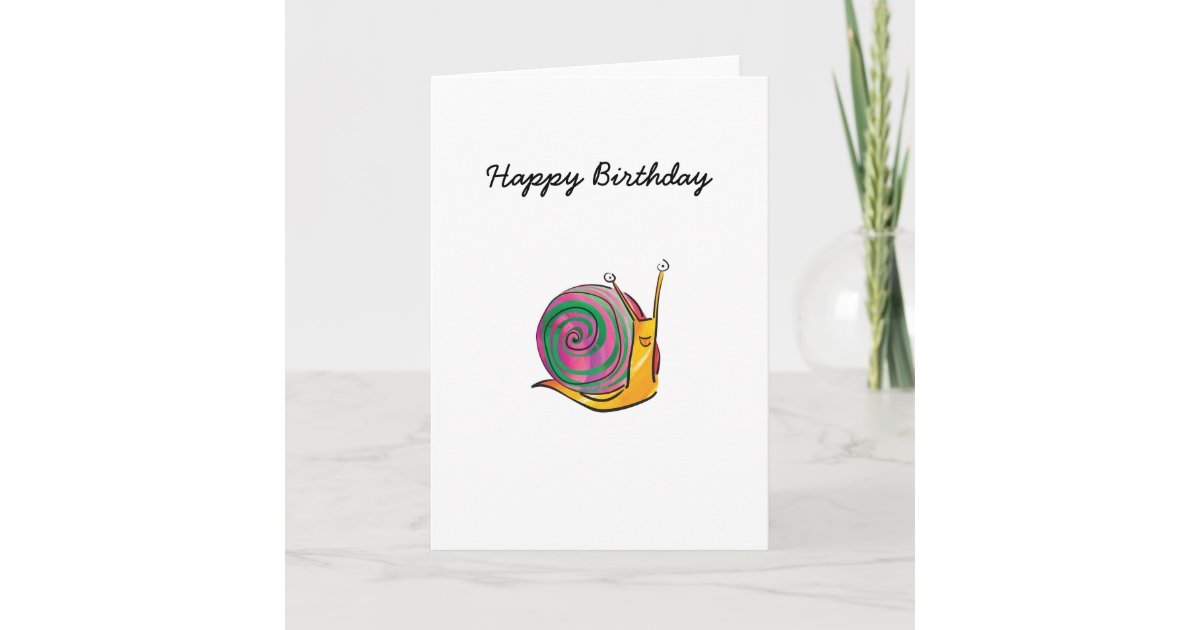 Snail Birthday Card | Zazzle