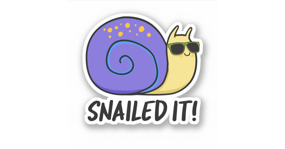Snailed It Funny Snail Pun Sticker | Zazzle