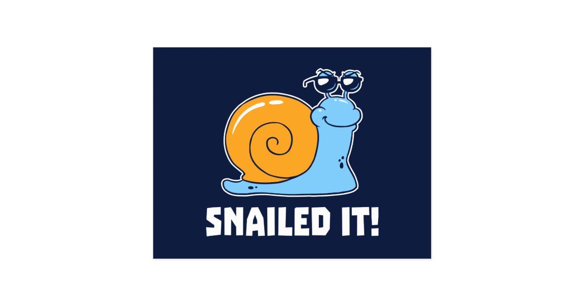 Snailed It Postcard | Zazzle.com