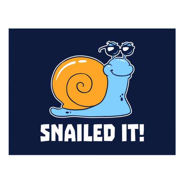 Snailed It Postcard | Zazzle.com
