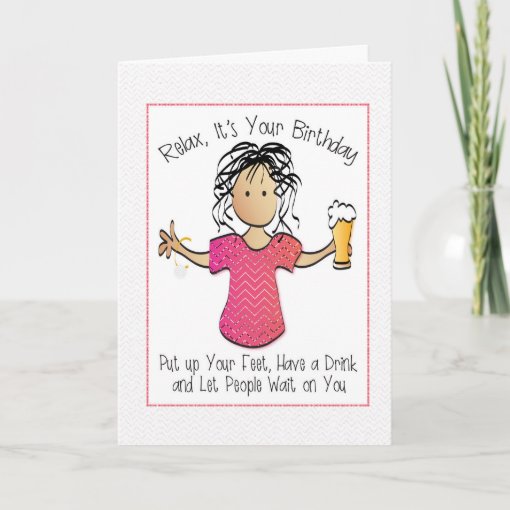 Snarky Sarcastic Woman Beer Cartoon Birthday Card | Zazzle
