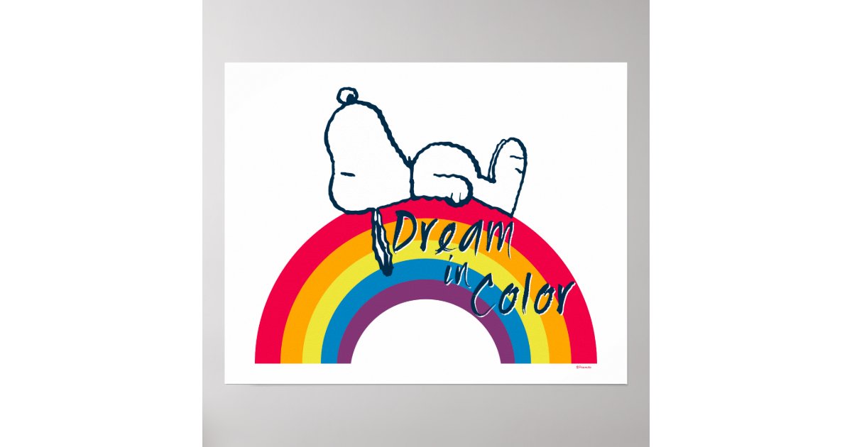 Snoopy | Dream in Color Rainbow Poster | Zazzle