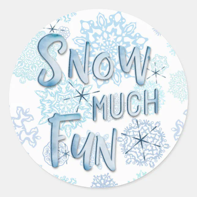"Snow Much Fun" Snowflakes Background Classic Round Sticker | Zazzle