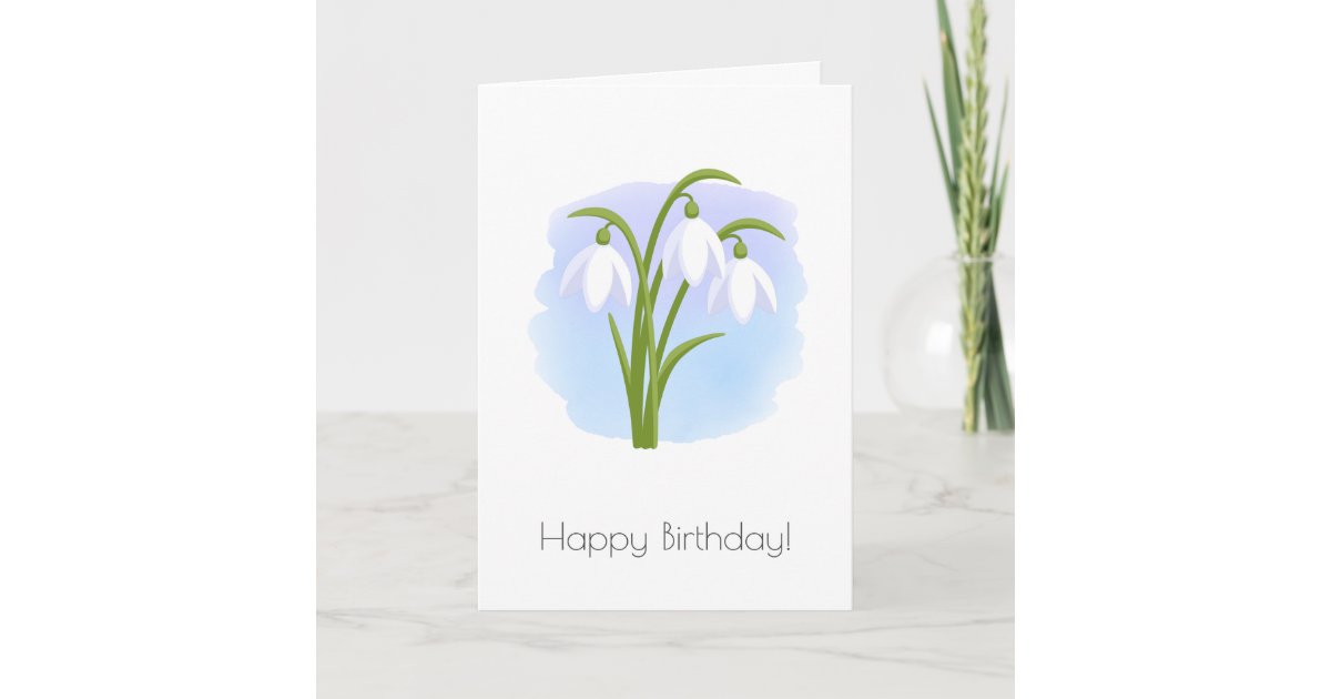 Snowdrops Spring Flowers - Happy Birthday Card | Zazzle