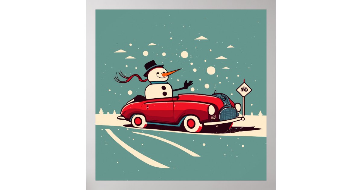 snowman bye a car poster | Zazzle