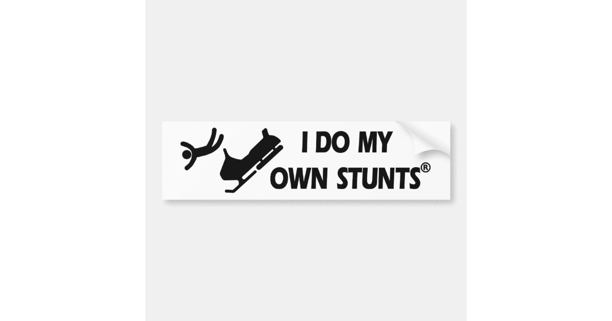 Snowmobile My Own Stunts Bumper Sticker | Zazzle