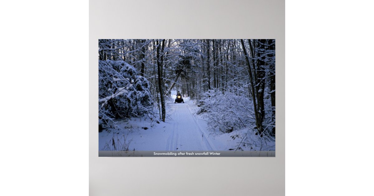 Snowmobiling after fresh snowfall Winter Poster | Zazzle.com