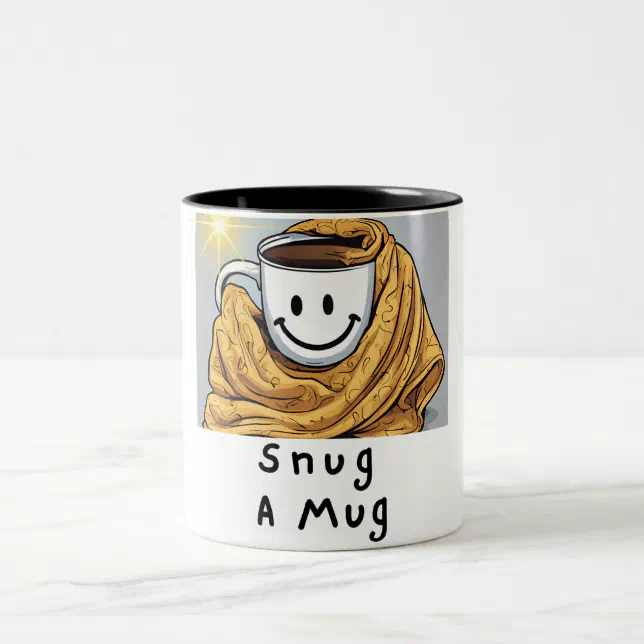 Snug A Mug | Zazzle
