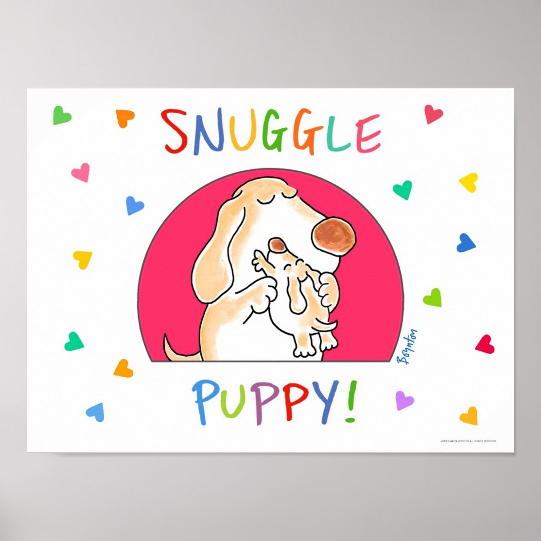 SNUGGLE PUPPY! poster by Sandra Boynton | Zazzle