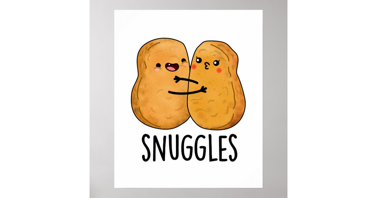 Snuggles Funny Nugget Couple Pun Poster | Zazzle