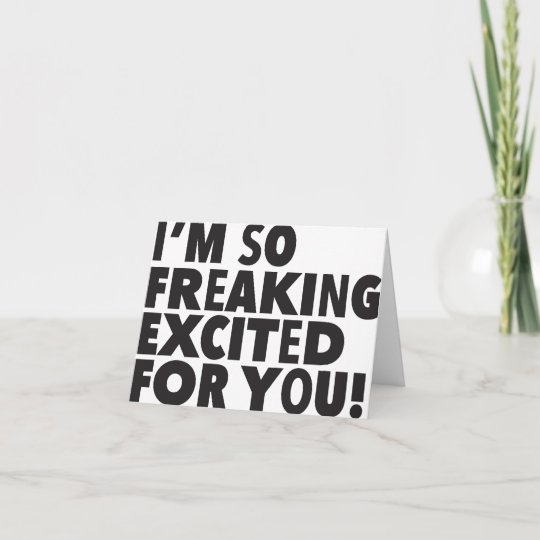 So excited for you congratulations card | Zazzle.com