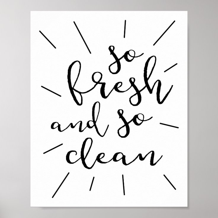 So Fresh And So Clean Poster | Zazzle