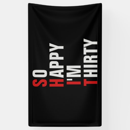 So Happy I'm 30 30th birthday banner / backdrop | Zazzle