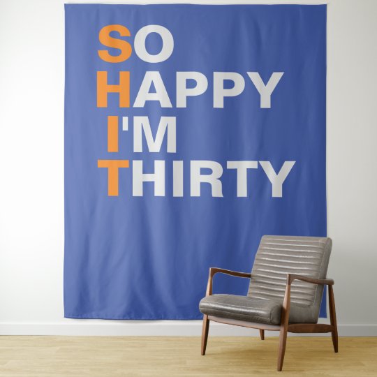 So Happy Im Thirty Backdrop