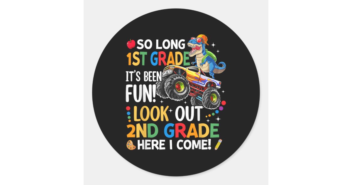 So Long 1St Grade Look Out 2Nd Grade Here I Come T Classic Round ...
