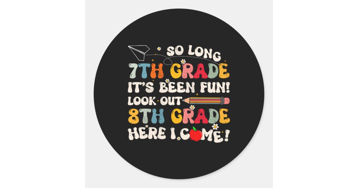 So Long 7Th Grade 8Th Grade Graduate Last Day Of S Classic Round ...