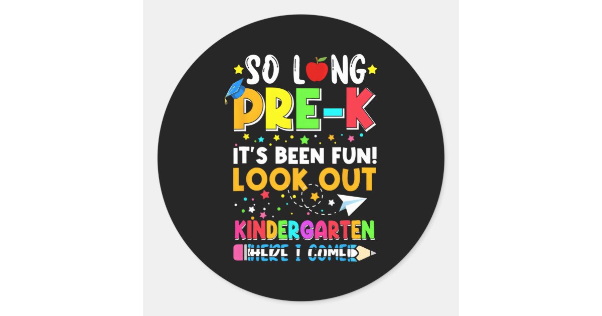 So Long Pre-K Kindergen Here I Come Graduation 202 Classic Round ...