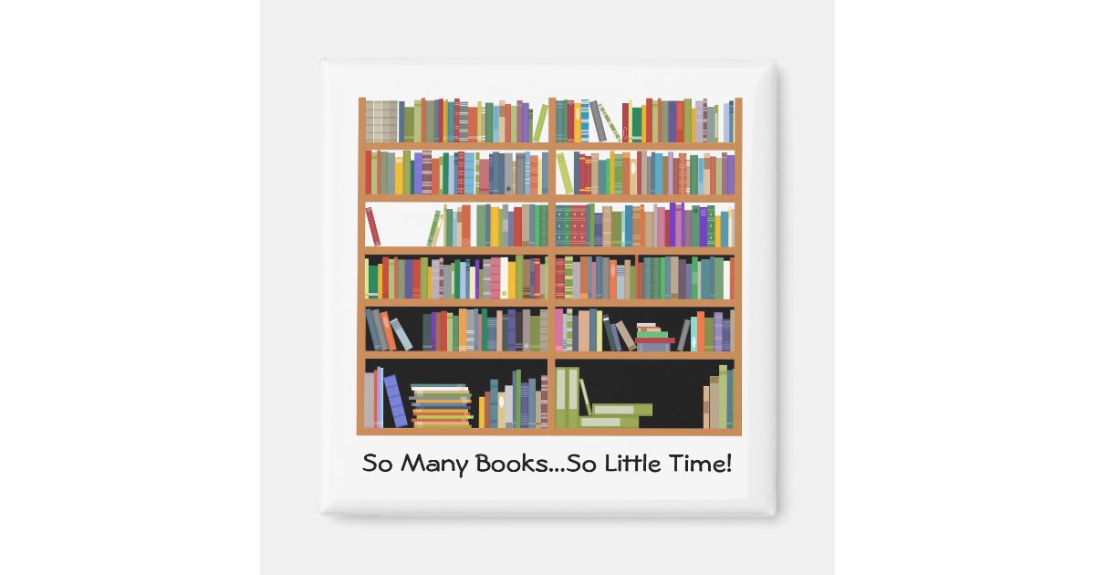 So Many Books (customizable) Magnet | Zazzle