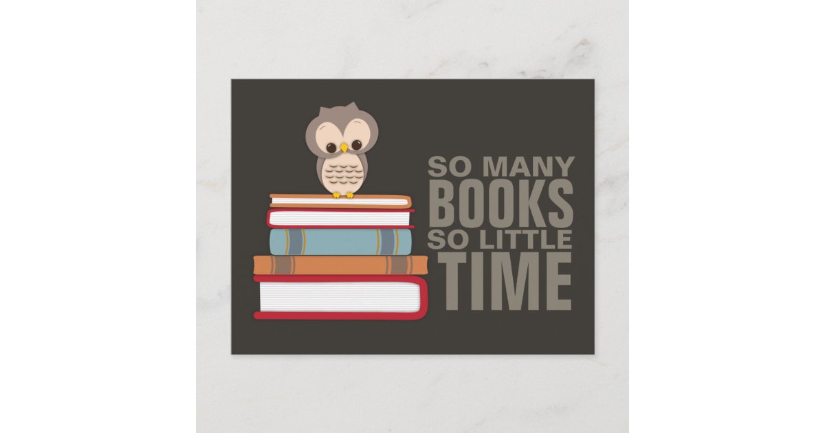 So Many Books So Little Time Cute Owl Book Nerd Postcard | Zazzle