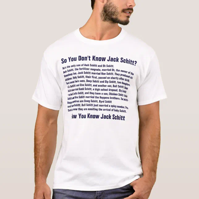 So You Don't Know Jack Schitt? T-Shirt | Zazzle