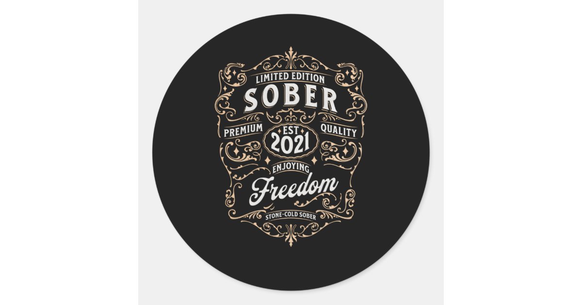 Sober Since 2021 Sobriety Sober Anniversary Classic Round Sticker | Zazzle