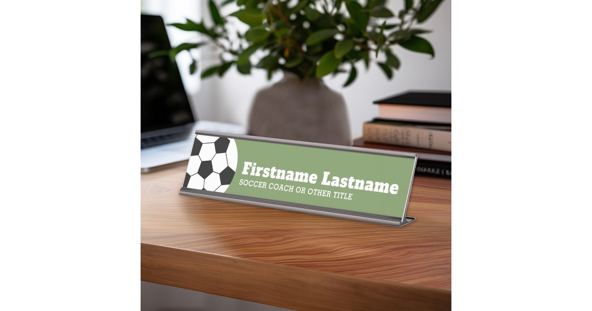 Soccer Ball Coach or Teacher - Modern Drawing Desk Name Plate | Zazzle