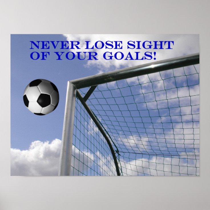 SOCCER GOALS POSTER | Zazzle
