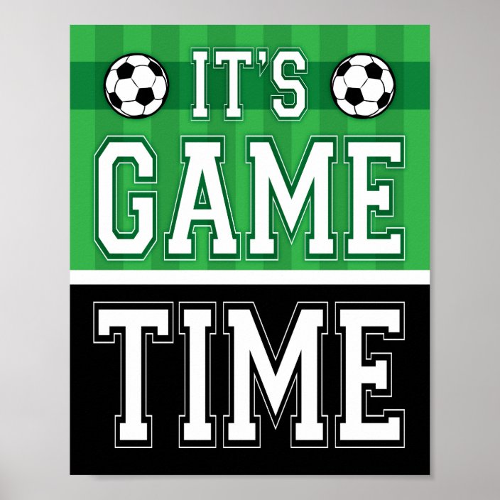 Soccer Party IT'S GAME TIME! Sign Print | Zazzle.com