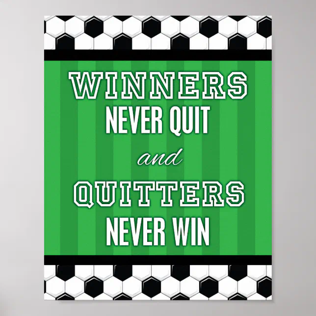 Soccer Quote WINNERS NEVER QUIT Sign Print | Zazzle