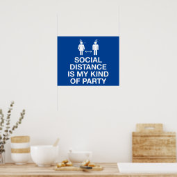 Social Distance is My Kind of Party Poster | Zazzle