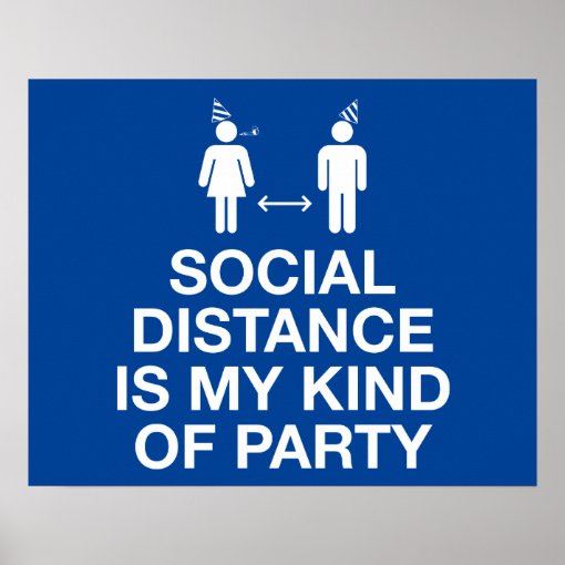 Social Distance is My Kind of Party Poster | Zazzle