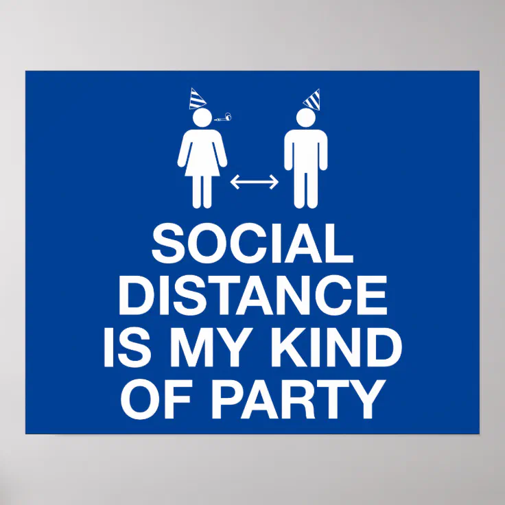 Social Distance is My Kind of Party Poster | Zazzle
