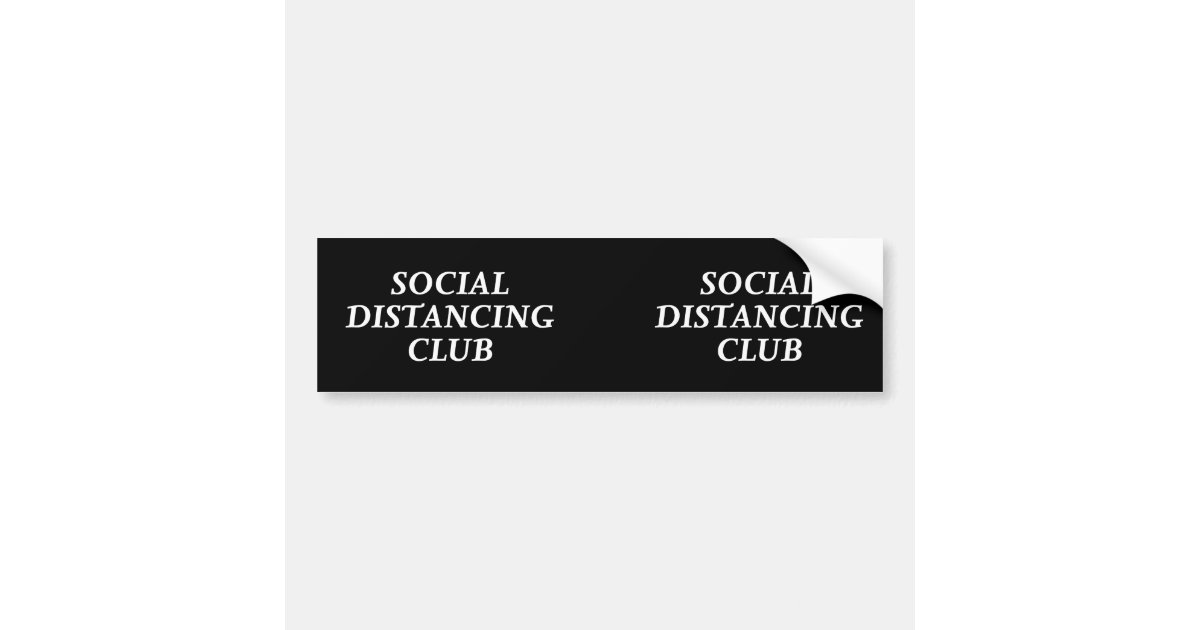 Social Distancing Club Bumper Sticker | Zazzle