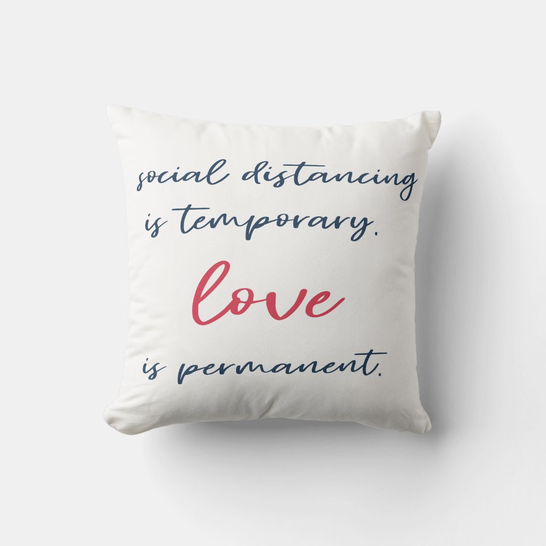 Social distancing is temporary | Typography quote Throw Pillow | Zazzle