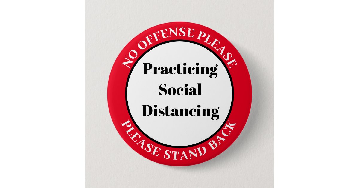 Social Distancing Please Button | Zazzle