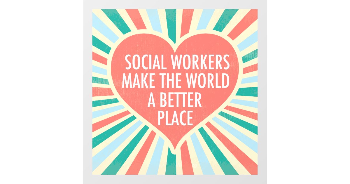 Social Work Inspirational Quote Cute Social Worker Window Cling | Zazzle